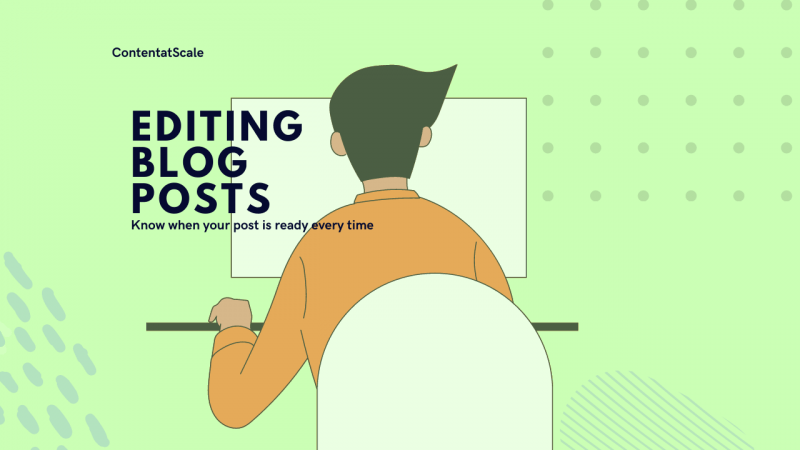Editing Blog Posts (6 Easy Steps to Publish Top-Notch Content) - BrandWell