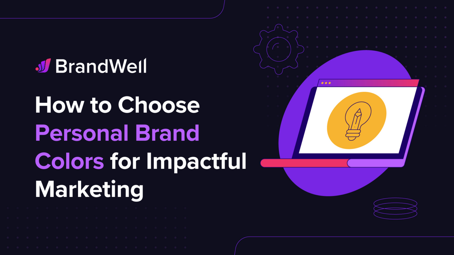 Psychology of Colors: How to Choose Personal Branding Colors