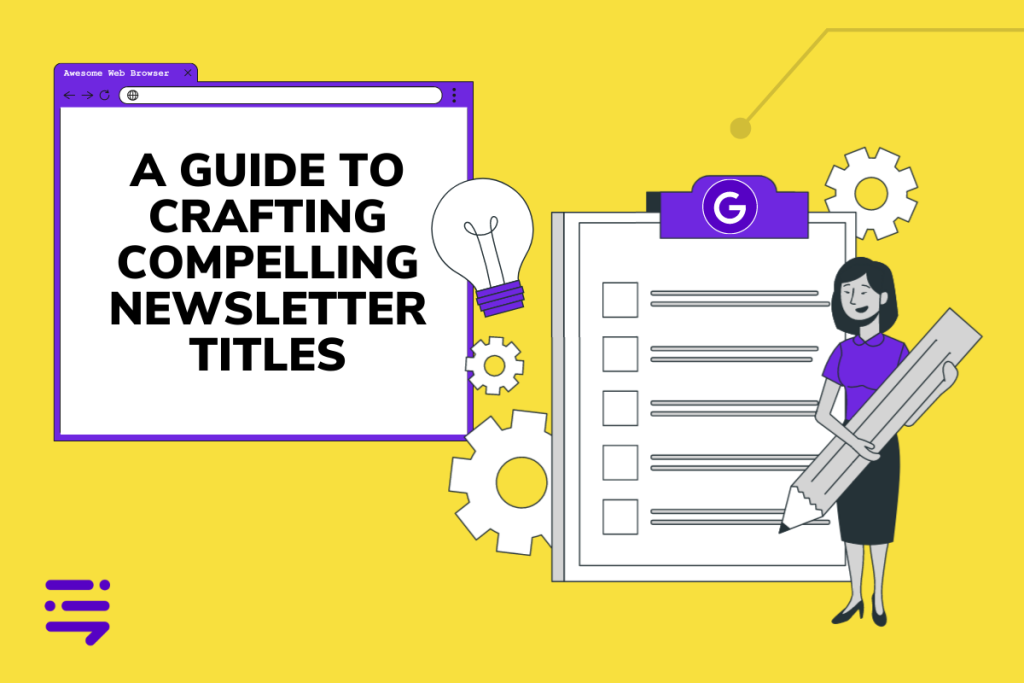 Your Guide to Newsletter Titles: Craft Compelling Headlines