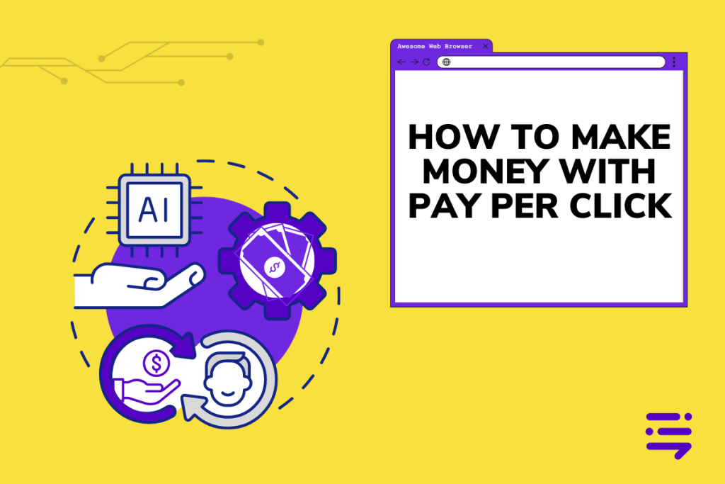 How to Make Money With Pay Per Click Ads - BrandWell