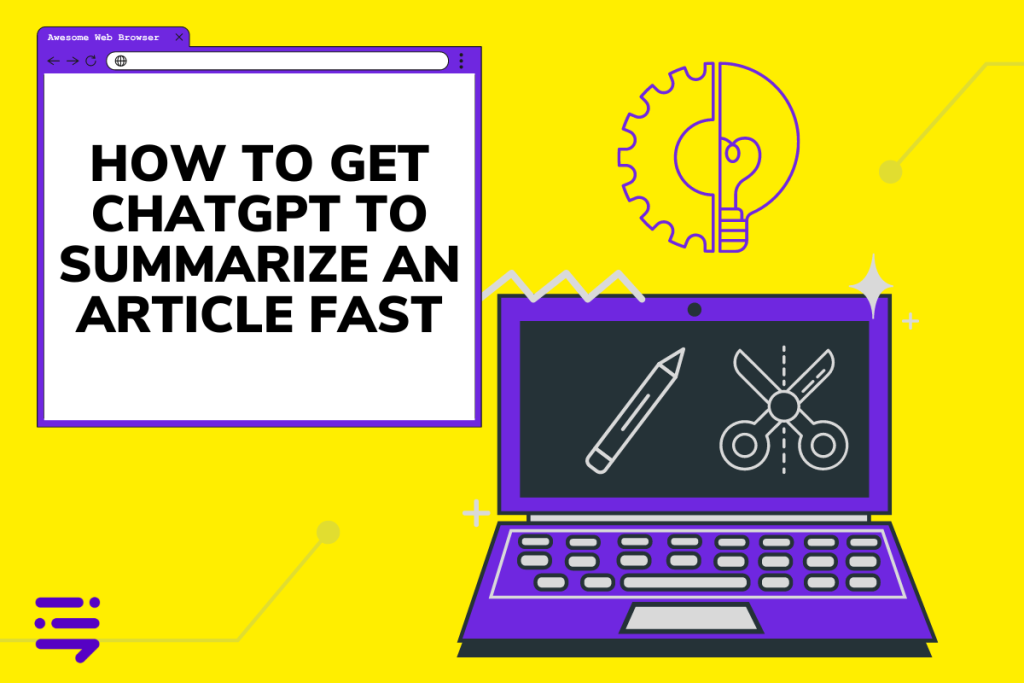How to Get ChatGPT to Summarize an Article Fast - BrandWell