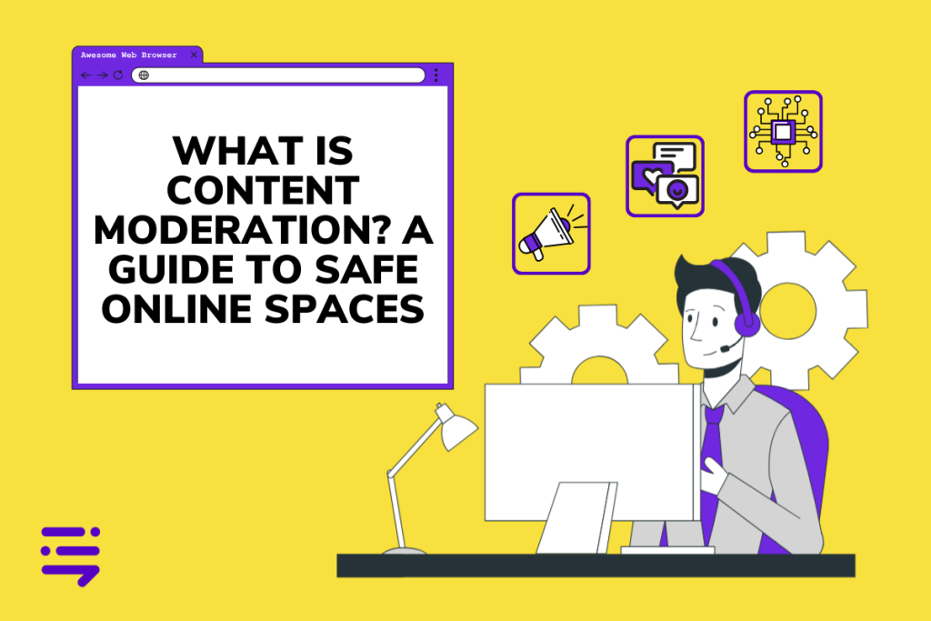 What Is Content Moderation? A Guide to Safe Online Spaces - BrandWell