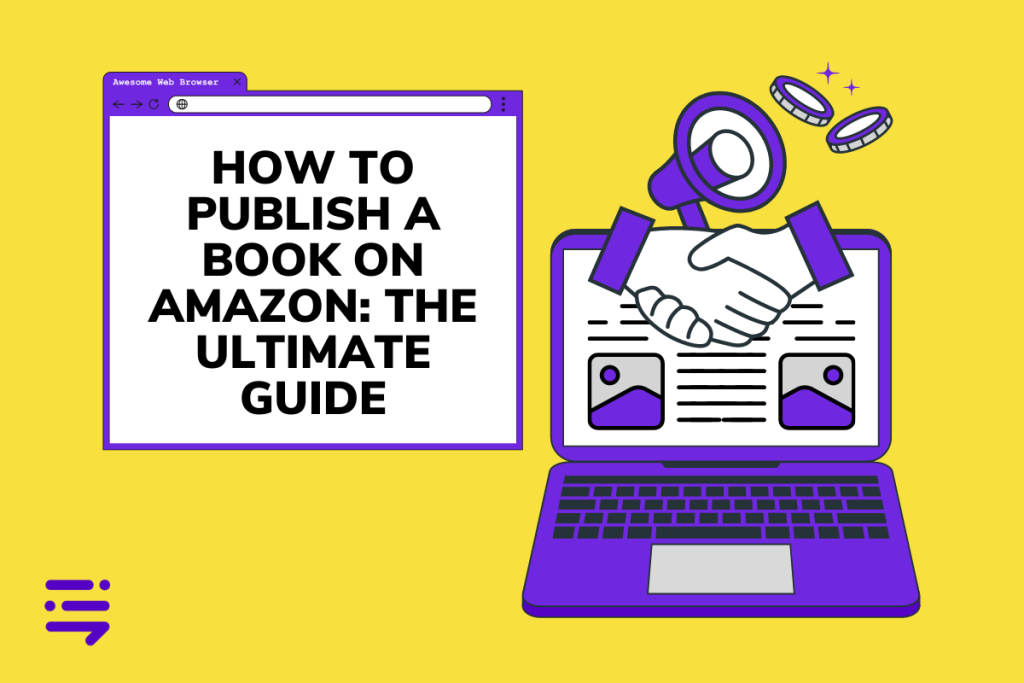 How to Publish a Book on Amazon: The Ultimate Guide - BrandWell