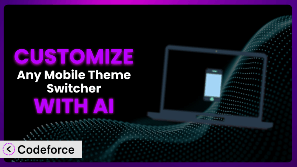 How to Customize Any Mobile Theme Switcher with AI – Complete Guide