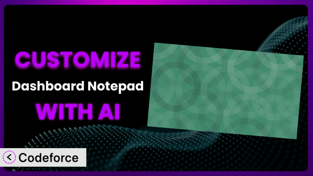 How to Customize Dashboard Notepad with AI – Complete Guide