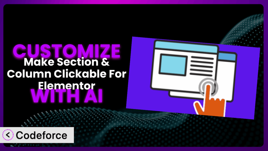 How to Customize Make Section & Column Clickable For Elementor with AI – Complete Guide